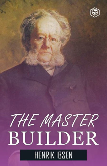 The Master Builder by Henrik Ibsen, Paperback | Barnes & Noble®