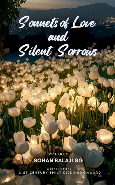 Sonnets of Love and Silent Sorrows by Sohan Balaji Sg, Paperback | Barnes & Noble®