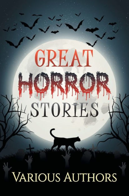 Great Horror Stories by Various Authors, GP Editors | eBook | Barnes & Noble®