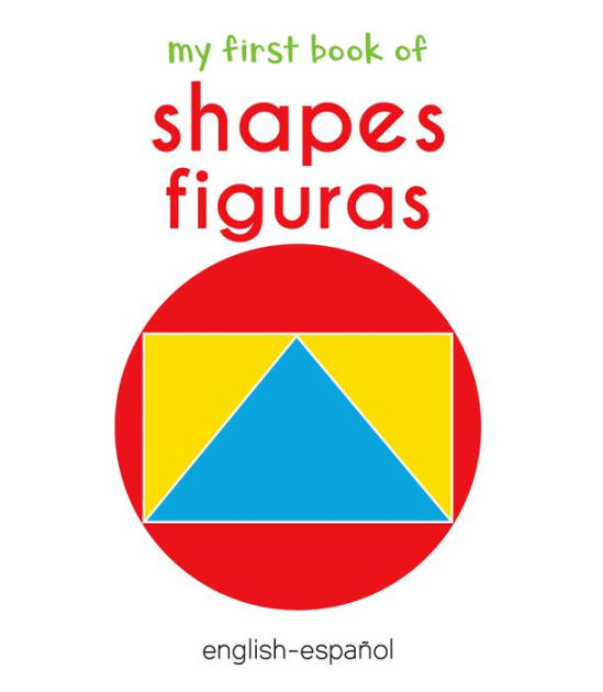 My First Book of Shapes - Figuras: My First English - Spanish Board ...