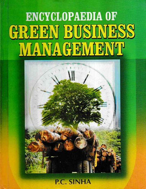 Encyclopaedia Of Green Business Management By P C Sinha NOOK Book eBook Barnes Noble encyclopaedia-of-green-business-management-by-p-c-sinha-nook-book-ebook-barnes-noble