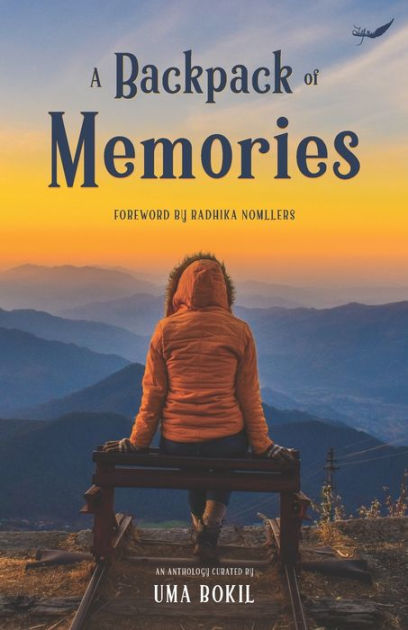 A Backpack of Memories by Uma Bokil, Paperback | Barnes & Noble®