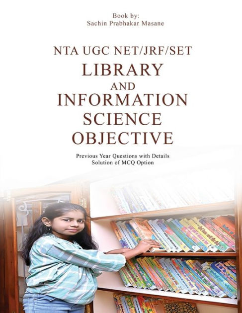 NTA UGC NET/JRF/SET Library And Information Science Objective Previous Year Questions with ...