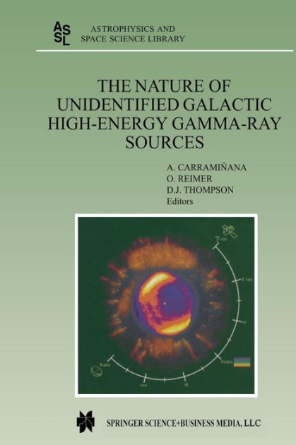 The Nature of Unidentified Galactic High-Energy Gamma-Ray Sources: Proceedings of the Workshop ...
