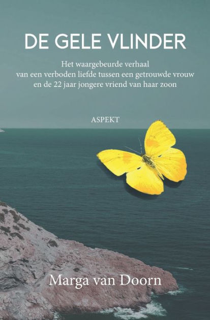 De Gele Vlinder Het Waargebeurde Verhaal Van Een Verboden Liefde