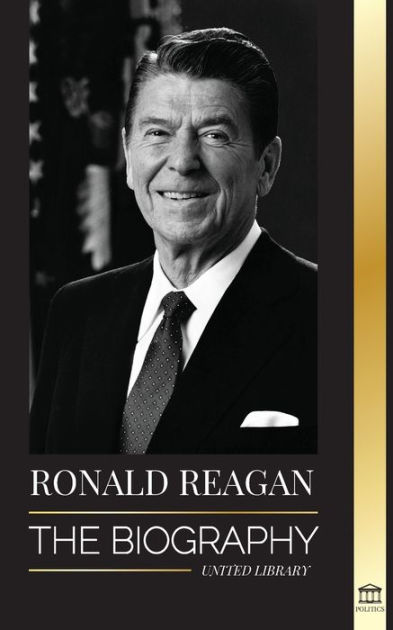 Ronald Reagan: The Biography - An American Life of Radio, the Cold War ...