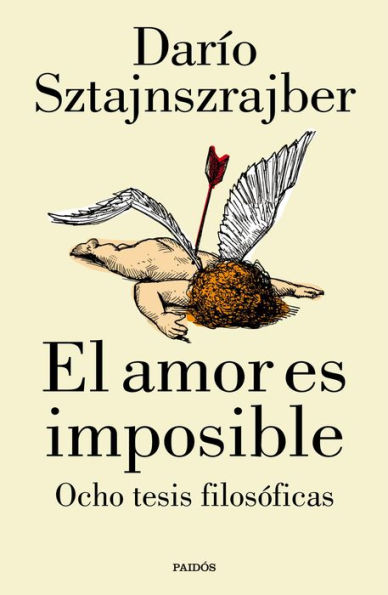 El amor es imposible by Darío Sztajnszrajber | eBook | Barnes & Noble®