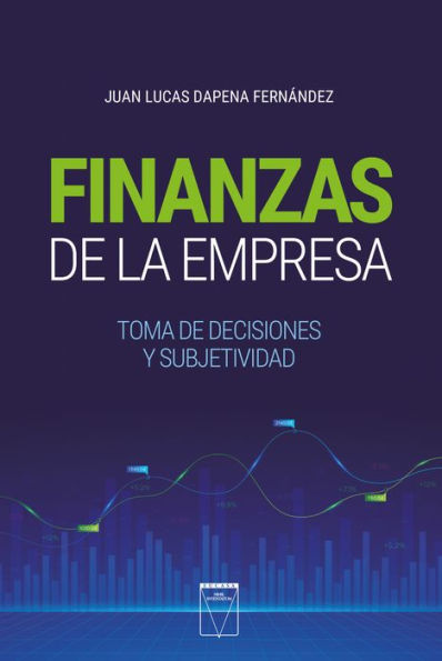 Finanzas de la empresa: Toma de decisiones y subjetividad by Juan Lucas Dapena Fernández | eBook ...