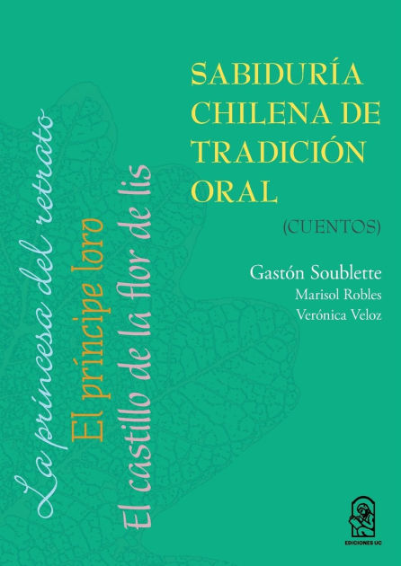 Sabidur a chilena de tradici n oral by Gastïn Soublette, Paperback | Barnes & Noble®