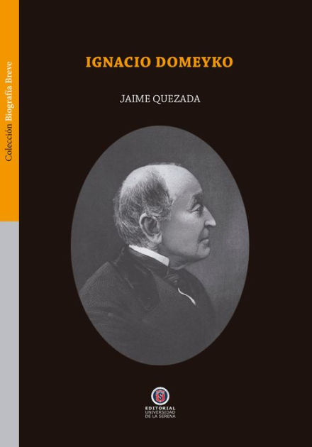 Ignacio Domeyko by Jaime Quezada | eBook | Barnes & Noble®