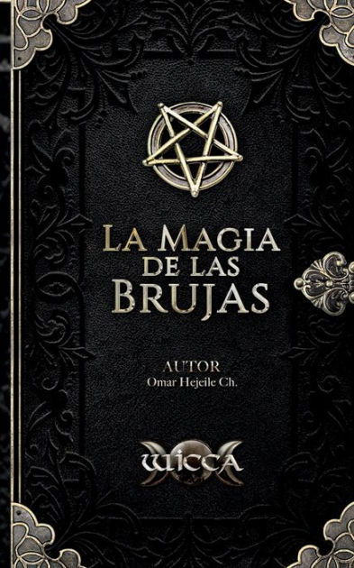 La Magia De Las Brujas By Omar Hejeile Paperback Barnes And Noble®