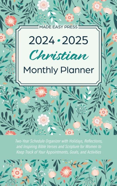 2024-2025 Christian Monthly Planner: Two-Year Schedule Organizer with ...