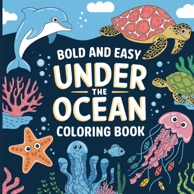 Under the Ocean Coloring Book for Kids Bold & Easy: Simple Coloring ...