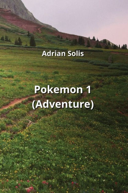 Pokemon 1(Adventure) by Adrian Solis, Paperback | Barnes & Noble®