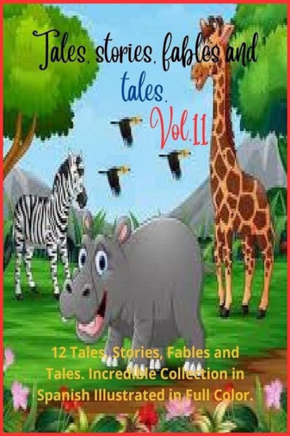Tales, stories, fables and tales. Vol. 11: 12 Tales, Stories, Fables ...