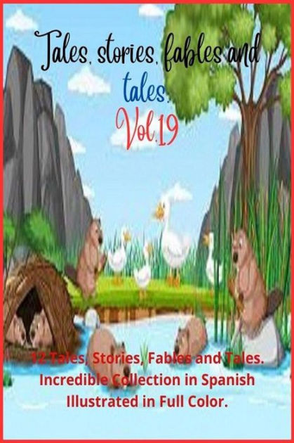 Tales, stories, fables and tales. Vol. 19: 12 Tales, Stories, Fables ...