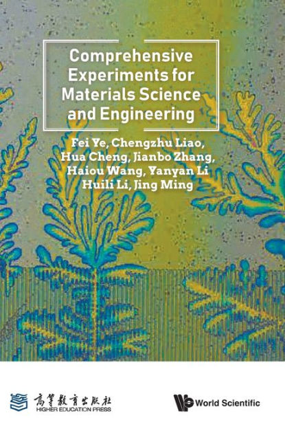 Comprehensive Experiments For Materials Science And Engineering by Fei Ye, Chengzhu Liao, Hua ...