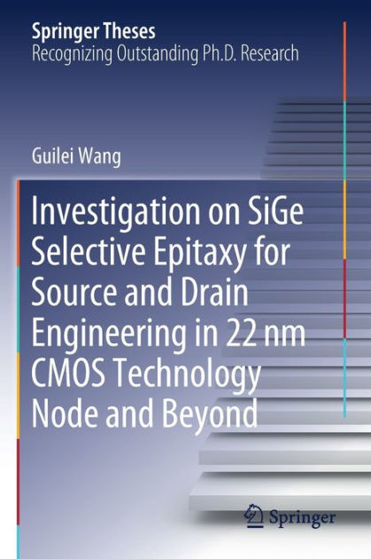 Investigation on SiGe Selective Epitaxy for Source and Drain Engineering in 22 nm CMOS ...