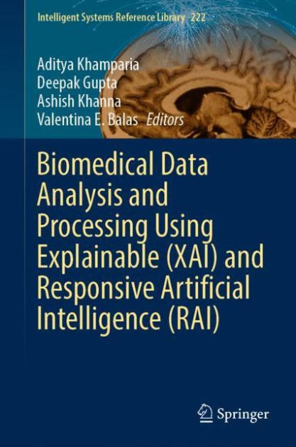 Biomedical Data Analysis and Processing Using Explainable (XAI) and Responsive Artificial ...