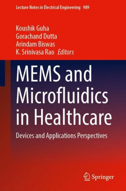 MEMS and Microfluidics in Healthcare: Devices and Applications Perspectives by Koushik Guha ...