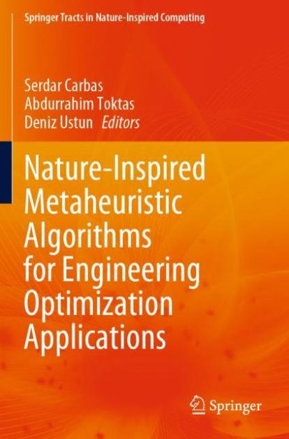 Nature Inspired Metaheuristic Algorithms For Engineering Optimization Applications By Serdar