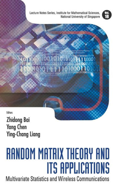 Random Matrix Theory And Its Applications: Multivariate Statistics And Wireless Communications ...