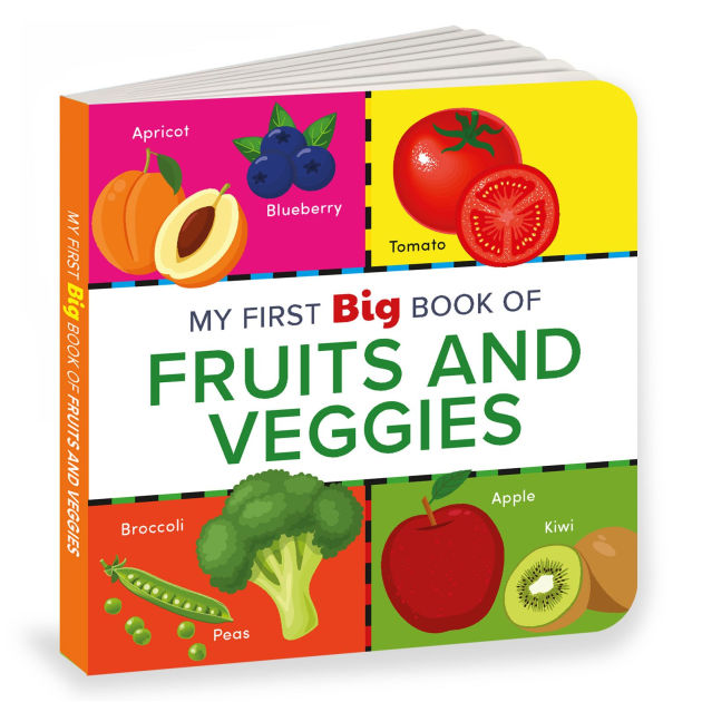 My First Big Book of Fruits & Veggies: Illustrated Board Book of Fruits ...