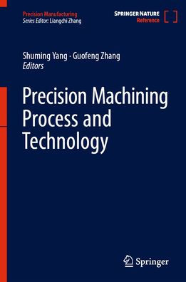 Precision Machining Process and Technology by Shuming Yang, Hardcover | Barnes & Noble®