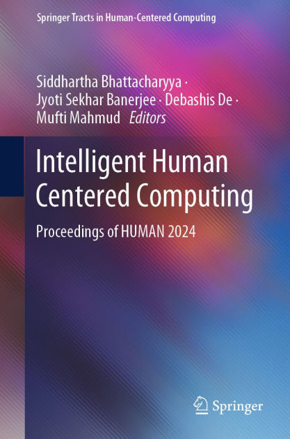Intelligent Human Centered Computing: Proceedings of HUMAN 2024 by Siddhartha Bhattacharyya ...