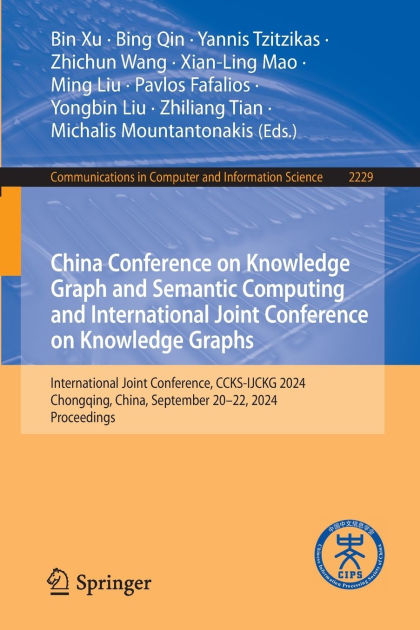 China Conference on Knowledge Graph and Semantic Computing and International Joint Conference on ...