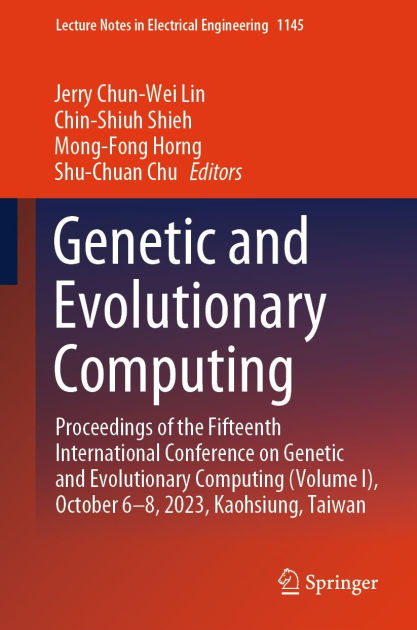 Genetic and Evolutionary Computing: Proceedings of the Fifteenth International Conference on ...