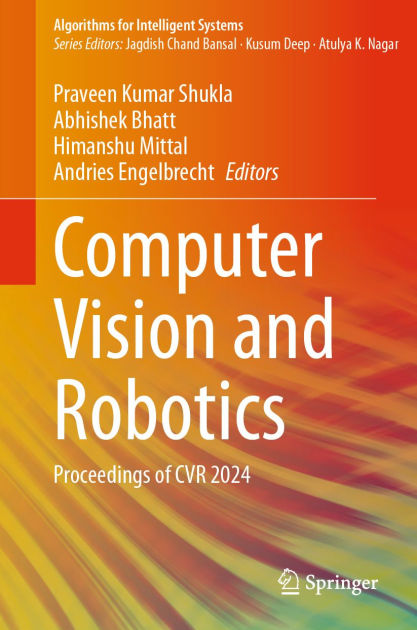 Computer Vision and Robotics: Proceedings of CVR 2024 by Praveen Kumar Shukla | eBook | Barnes ...
