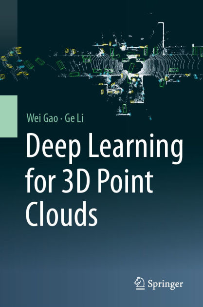 Deep Learning for 3D Point Clouds by Wei Gao, Ge Li, Hardcover | Barnes & Noble®