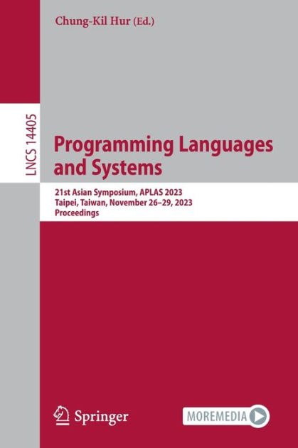 Programming Languages and Systems: 21st Asian Symposium, APLAS 2023, Taipei, Taiwan, November 26 ...