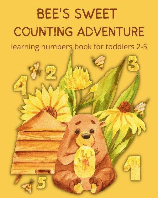 Bee's Sweet Counting Adventure - Learning Numbers Book for toddlers 2-5 ...