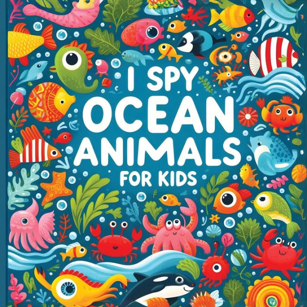 I Spy Ocean Animals - I spy books for kids 2-4: Find the tiny Lives in ...