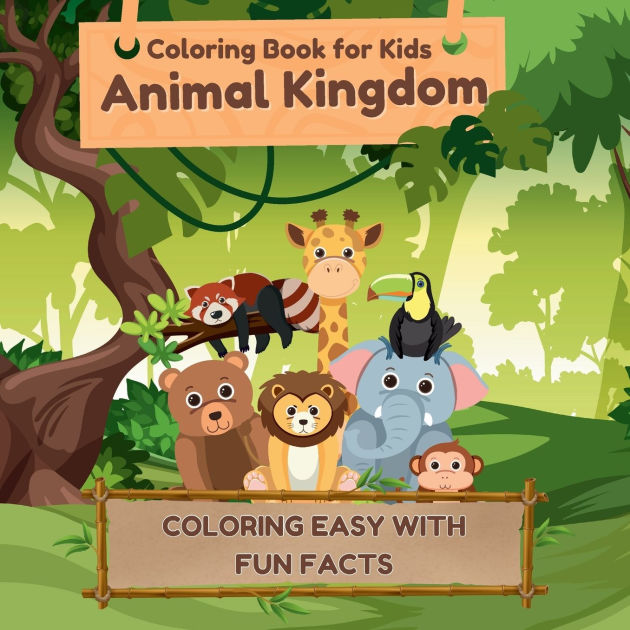 Coloring Book for Kids Animal Kingdom: Coloring Easy with Fun Facts by ...