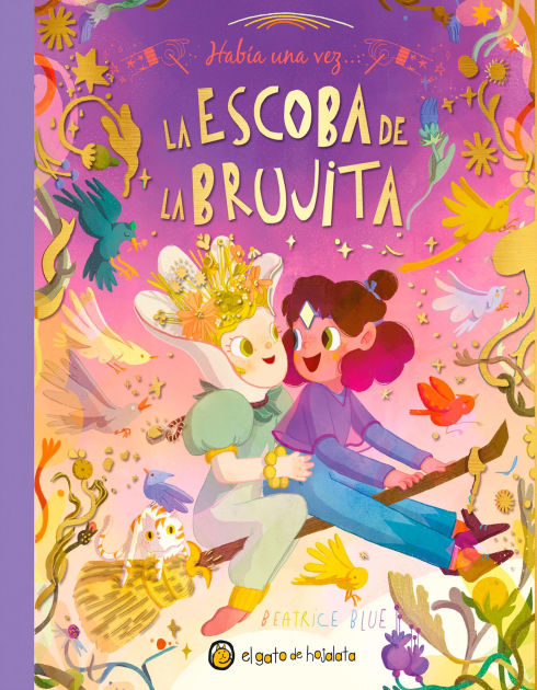 Había una vez.La escoba de la brujita / Once Upon a Witch's Broom by Beatrice Blue, Hardcover ...