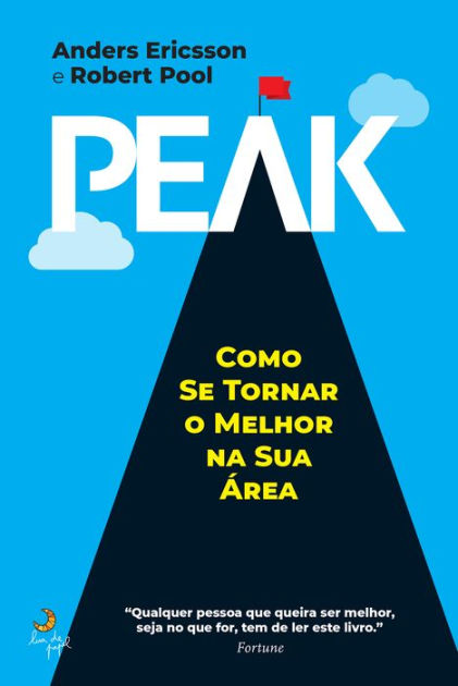 Peak - Como Se Tornar o Melhor na Sua Área by Robert Pool, Anders Ericsson | eBook | Barnes & Noble®