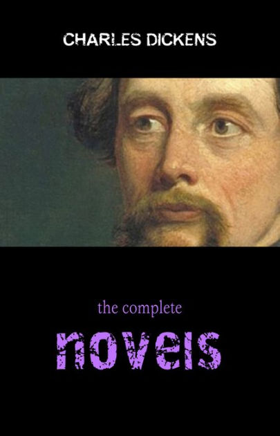 Complete Novels of Charles Dickens! 15 Complete Works (A Tale of Two ... Complete Novels of Charles Dickens! 15 Complete Works (A Tale of Two ...