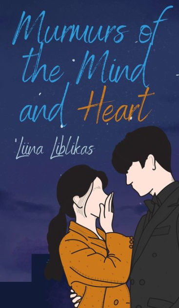Murmurs of the Mind and Heart by Liina Liblikas, Paperback | Barnes & Noble®