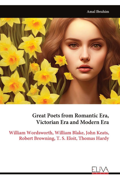 Great Poets from Romantic Era, Victorian Era and Modern Era by Amal ...