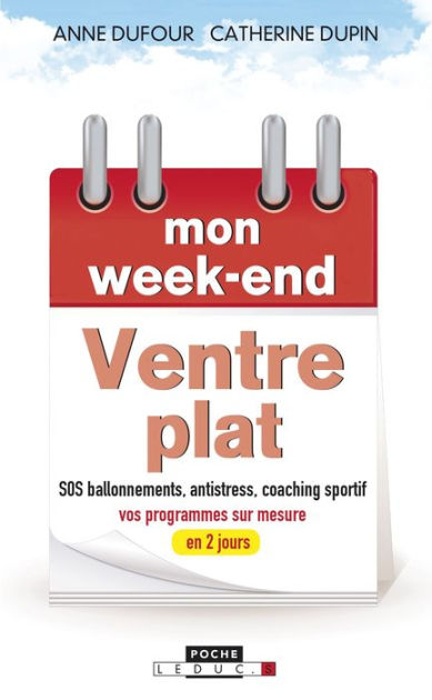 Mon week-end ventre plat by Anne Dufour, Catherine Dupin | eBook | Barnes & Noble®