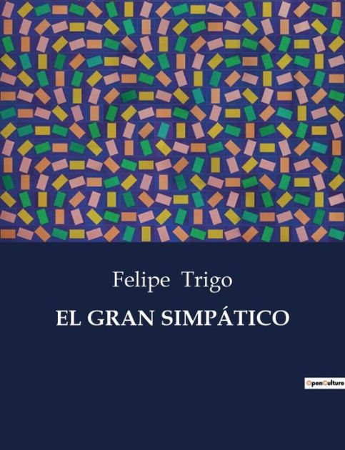 El Gran SimpÃ¯Â¿Â½tico: Una exploraciÃ¯Â¿Â½n de la complejidad humana y las relaciones ...