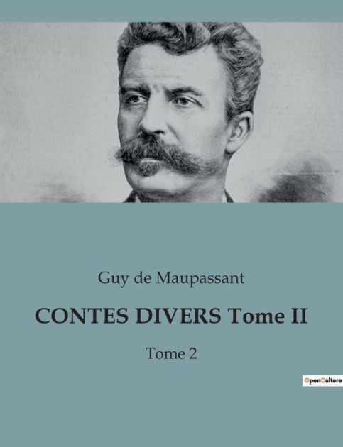 CONTES DIVERS Tome II: Tome 2 by Guy de Maupassant, Paperback | Barnes ...