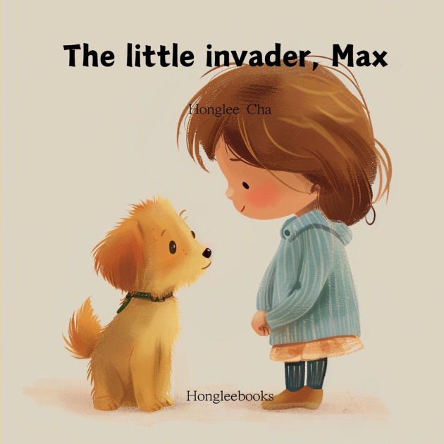 The Little Invader, Max by Honglee Cha, Paperback | Barnes & Noble®