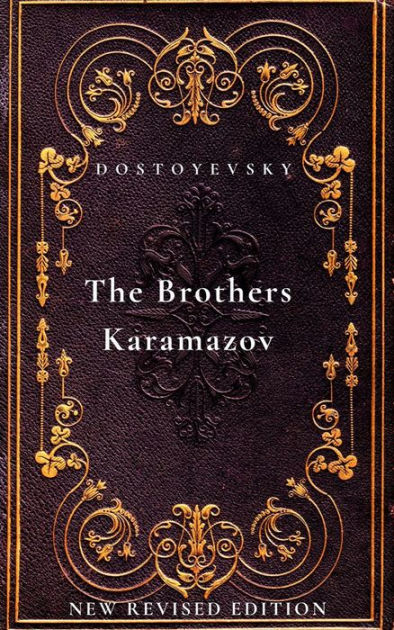 The Brothers Karamazov: New Revised Edition by Fyodor Mikhailovich ...