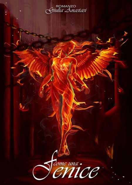 Come una fenice by Giulia Anastasi | eBook | Barnes & Noble®