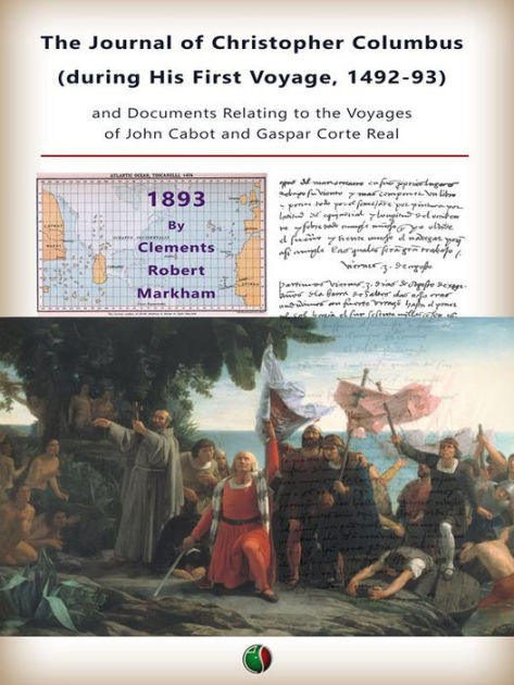 The Journal of Christopher Columbus (during his first voyage, 1492-93 ...