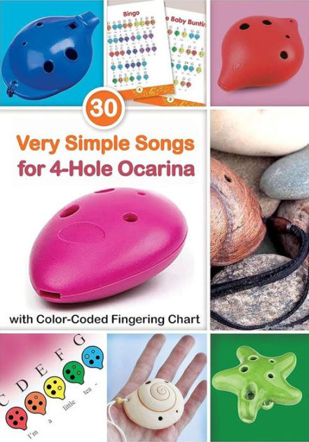 30 Very Simple Songs for 4-Hole Ocarina with Color-Coded Fingering ...